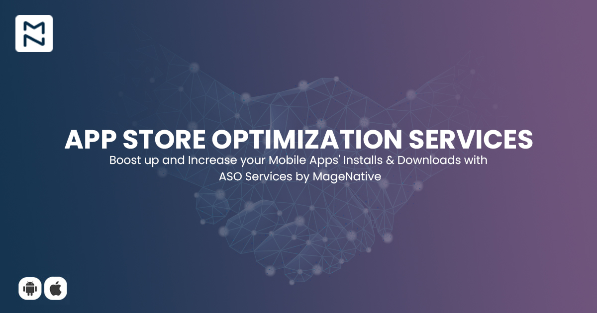 Boost Sales With App Store Optimization Services Magenative