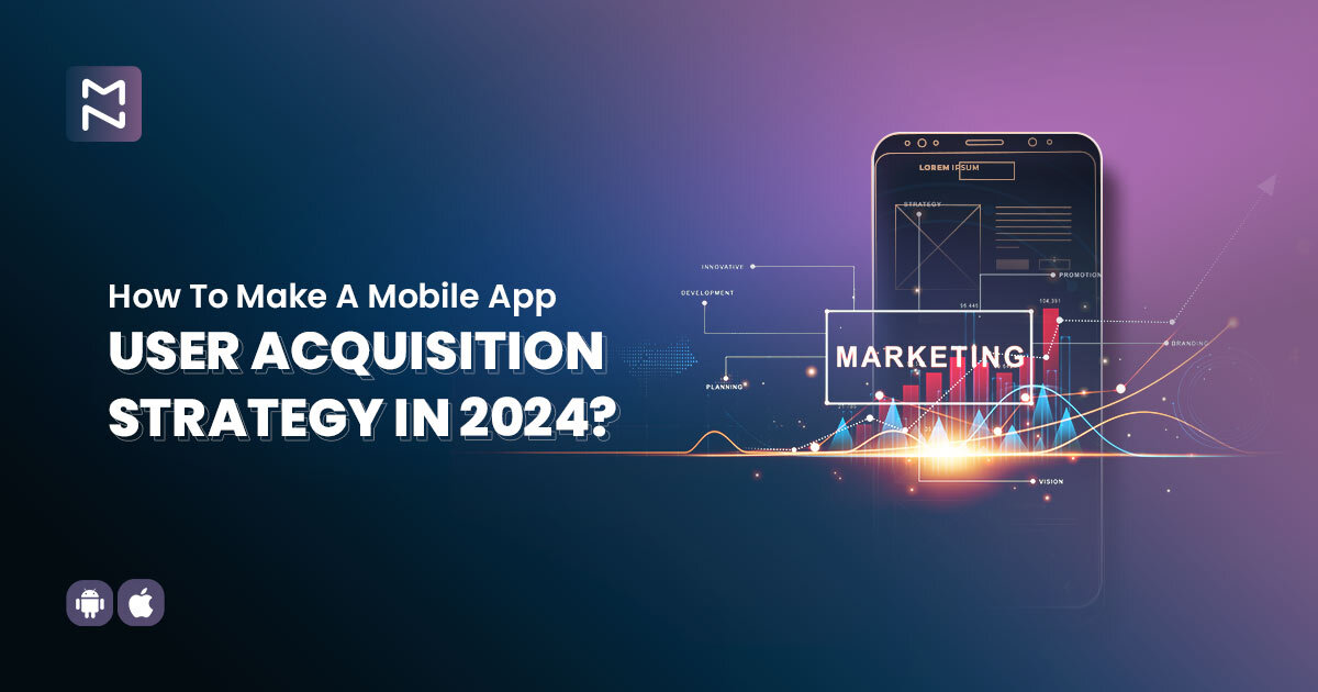 Mobile App User Acquisition Strategy: Boost ROI | MageNative