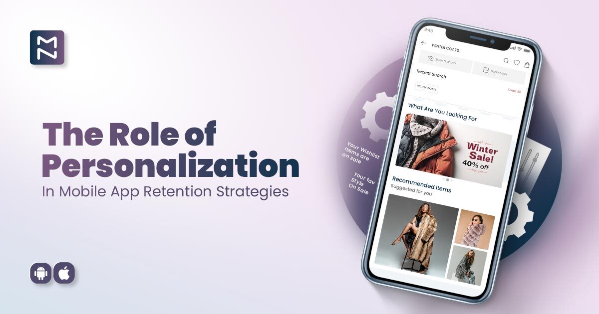 The Role of Personalization in Mobile App Retention Strategies